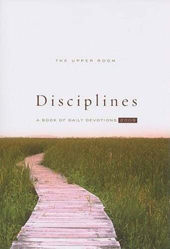 The Upper Room Disciplines: A Book of Daily Devotions by Upper Room ...