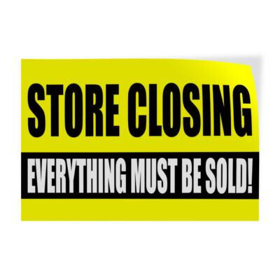 Decal Stickers Store Closing Everything Must Be Sold! Vinyl Store Sign ...