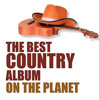 Various Artists - The Best Country Album On The Planet - Various ...