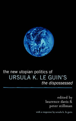 The New Utopian Politics of Ursula K. Le Guin's The Dispossessed by ...
