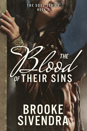 The Blood of Their Sins: A Novel (the Soul Series Book 3) by Sivendra, Brooke 9780994434456 | eBay
