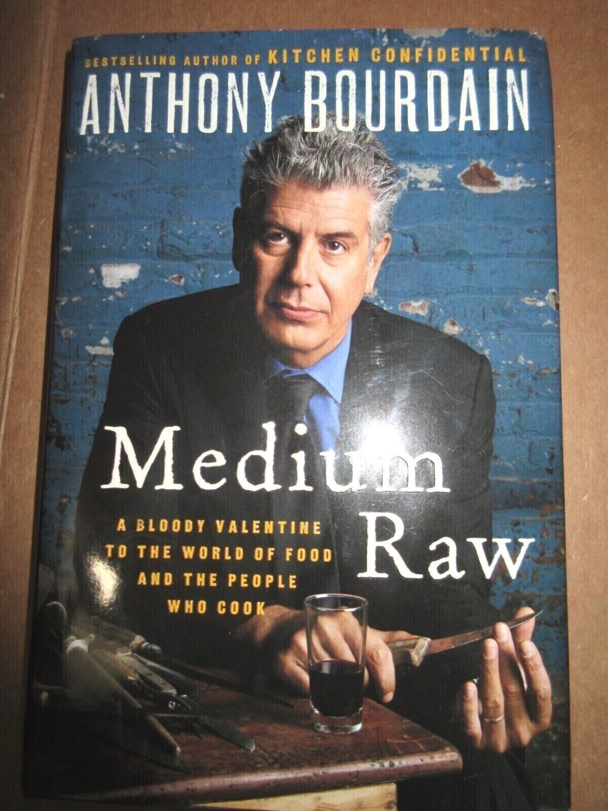 Anthony Bourdain - Medium Raw - Signed 1st/1st - HC/DJ VG - W Event Ticket 2010 9780061718946| eBay