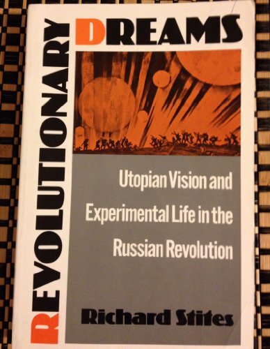 Revolutionary Dreams: Utopian Vision ... by Stites, Richard Paperback ...