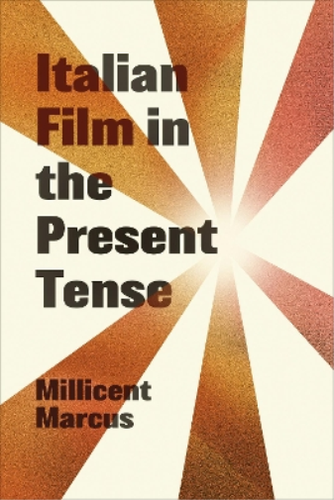 Millicent Marcus Italian Film in the Present Tense (Poche ...