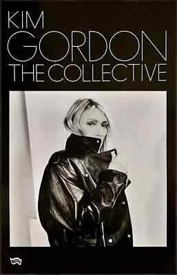 KIM GORDON "THE COLLECTIVE" 2-SIDED U.S. PROMO POSTER-Sonic Youth,Alt ...
