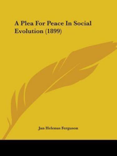 Plea for Peace in Social Evolution by Jan Helenus Ferguson (2009, Trade ...