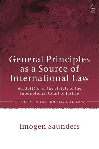 General Principles as a Source of International Law: Art 38(1)(c) of ...