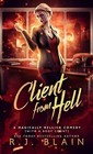 Client from Hell Blain, R. J. 9781649641007 | eBay