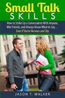 Small Talk Skills How Strike Up Conversation Anyone W by Walker Jason T ...