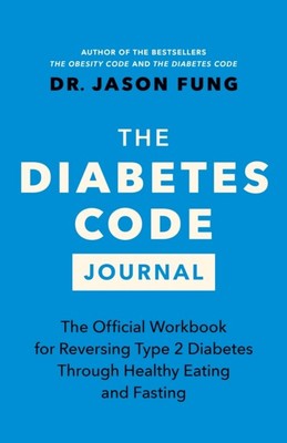 The Diabetes Code Journal by Dr. Jason Fung 9781778400964 Hardback ...