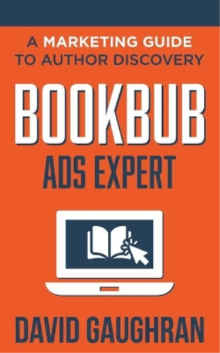 David Gaughran BookBub Ads Expert (Poche) 9789187109270 | eBay