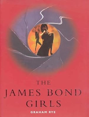 The James Bond Girls, Rye, Graham, Used; Good Book | eBay.de