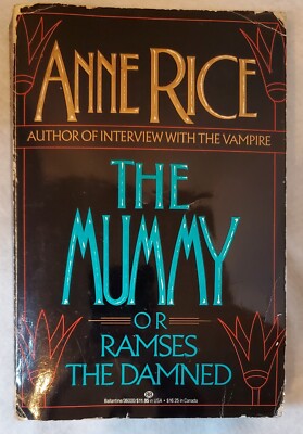 The Mummy or Ramses the Damned by Anne Rice (1989 Trade PB) 1st Edit ...