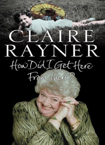 How Did I Get Here From There? By Claire Rayner. 9781860499999 | eBay UK