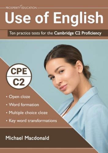 Use of English : Ten Practice Tests for the Cambridge C2 Proficiency by ...