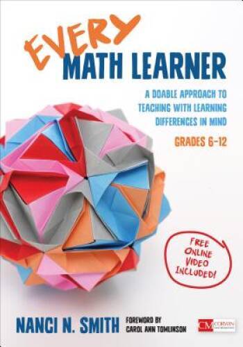 Every Math Learner, Grades 6-12: A Doable Approach to Teaching With ...