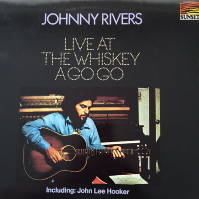 Johnny Rivers Live At The Whiskey A Go Go NEAR MINT Sunset Records ...