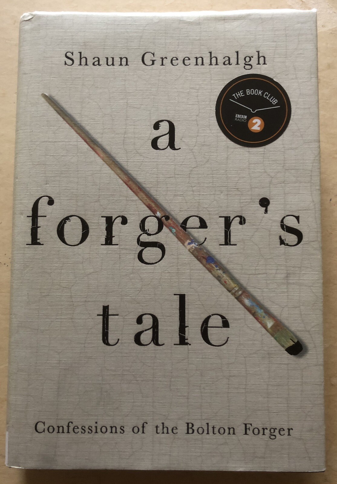 ⭐️A Forger's Tale⭐️ Confessions of the Bolton Forger by Shaun ...