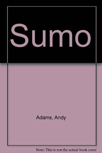 Sumo By Andy Adams. 9780831779979 9780831779979| eBay