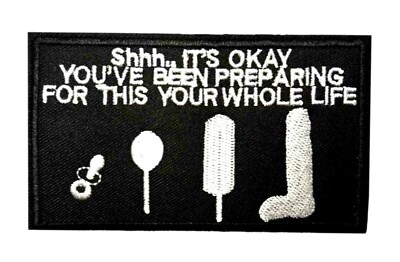 SHHH IT'S OKAY Embroidered Jacket Vest Funny Rude Patch Emblem ...