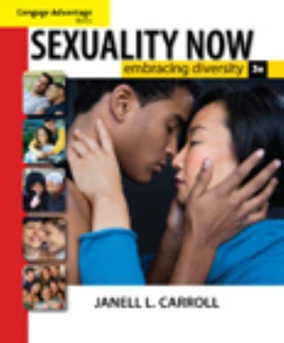 Cengage Advantage Books: Sexuality Now : Embracing Diversity by Janell L. Carroll (2009 ...