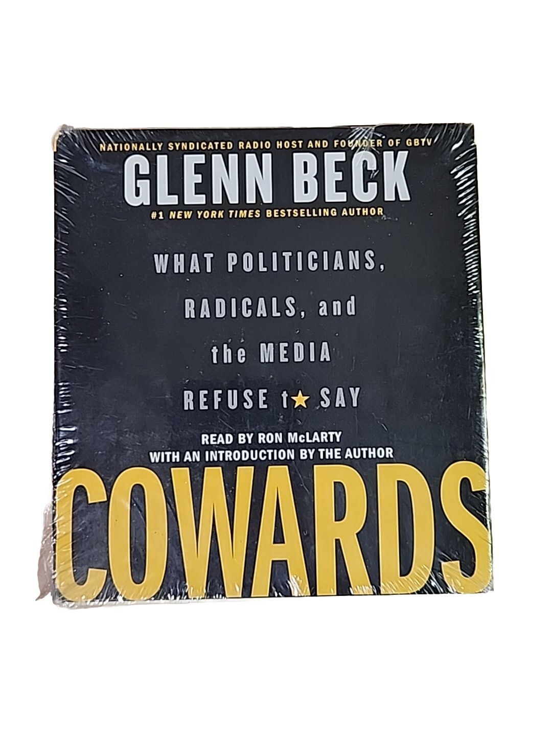 Cowards:What Politicians,Radicals, and the Media Refuse to Say by Glenn ...