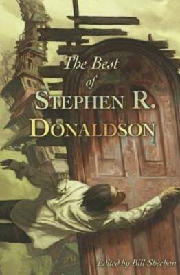 The Best of Stephen R. Donaldson by Stephen R Donaldson: Used ...