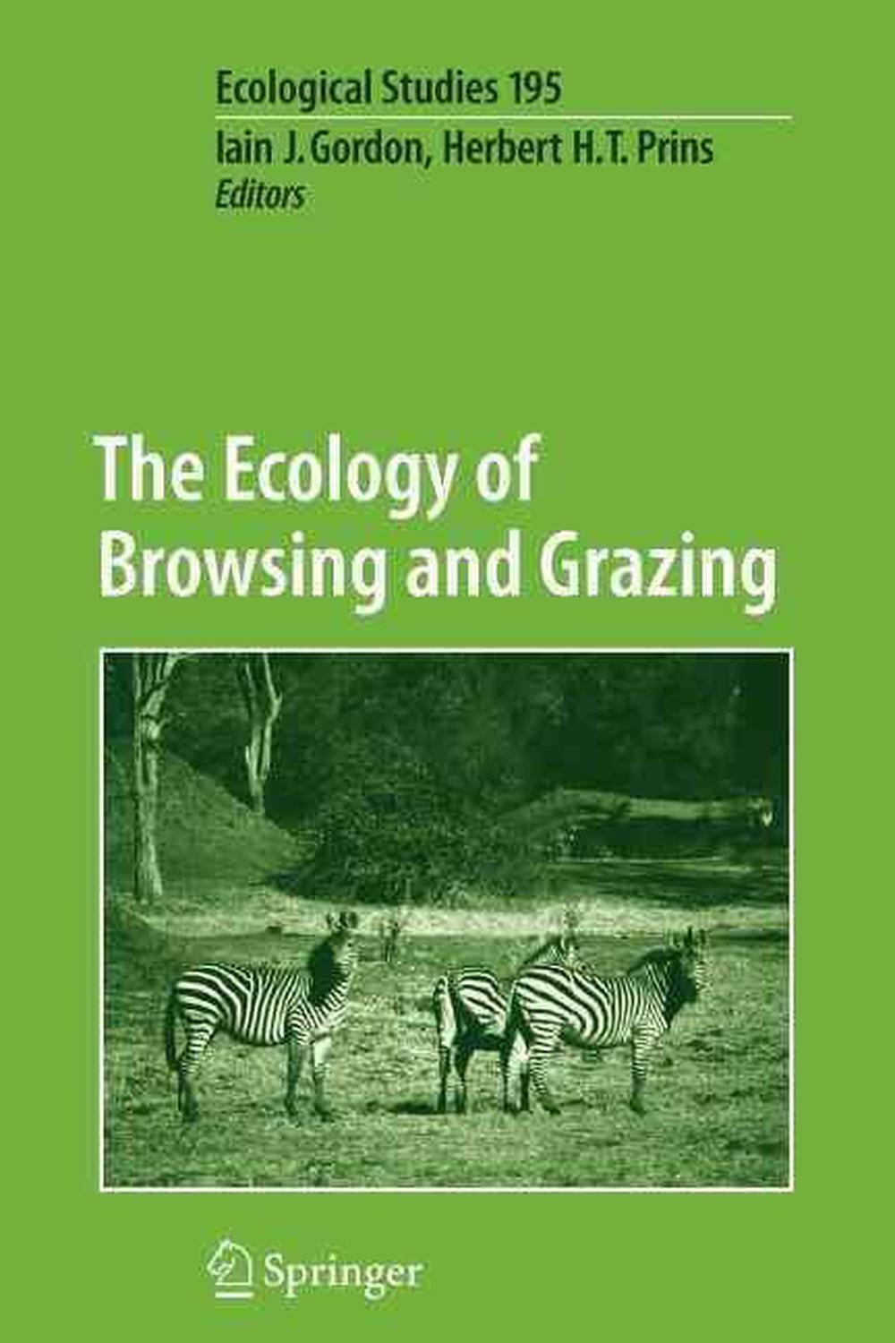 The Ecology of Browsing and Grazing by Iain J. Gordon (English ...
