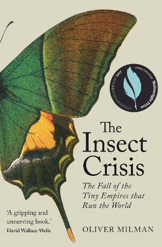 Oliver Milman The Insect Crisis (Hardback) (UK IMPORT) | eBay