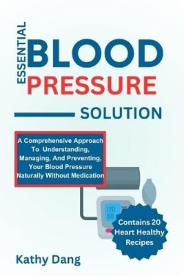 Kathy Dang Essential Blood Pressure Solution (Paperback) | eBay