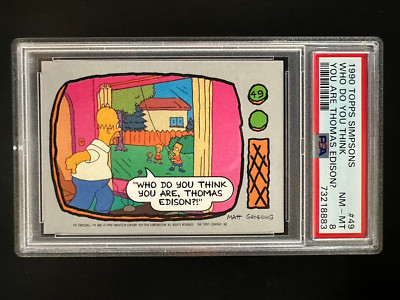 1990 Topps Simpsons #49 - Who Do You Think You Are Thomas Edison? - PSA ...