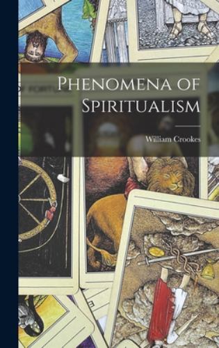 Phenomena of Spiritualism by William Crookes (2022, Hardcover) for sale ...