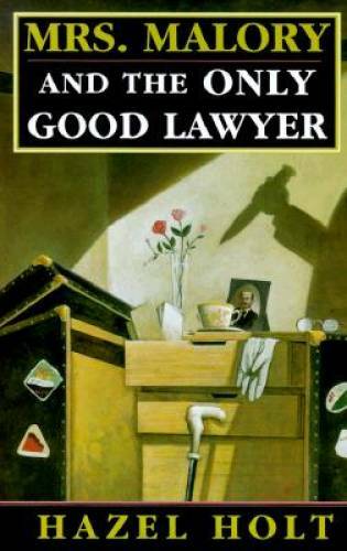 Mrs. Malory and the Only Good Lawyer - Hardcover By Holt, Hazel - GOOD ...