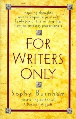 For Writers Only by Sophy Burnham (1994, Hardcover) for sale online | eBay