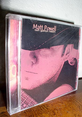 MATT POWELL - Ten Gallon Heart - CD - **BRAND NEW/STILL SEALED ...