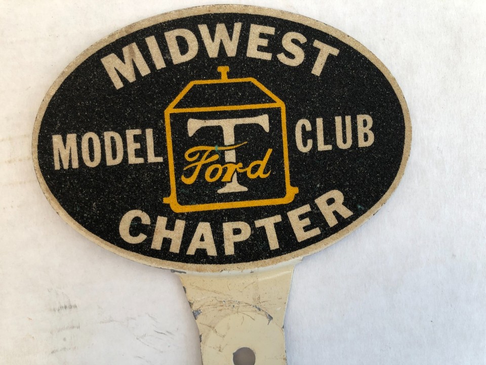 FORD MODEL T CLUB MIDWEST CHAPTER LICENSE PLATE TOPPER, GOOD CONDITION ...
