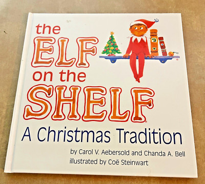 The Elf on the Shelf A Christmas Tradition By Carol V. Aebersold and ...