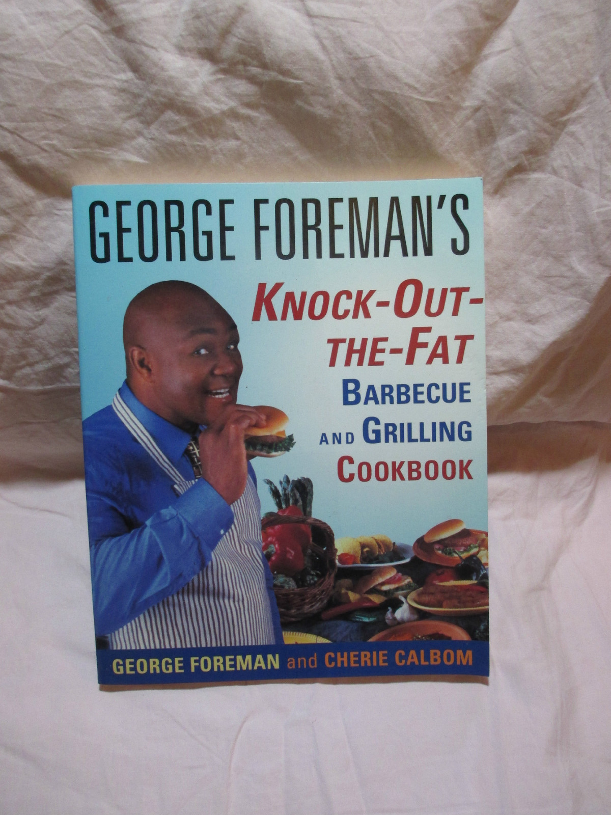 George Foreman's Knock-Out-the-Fat Barbecue and Grilling Cookbook ...