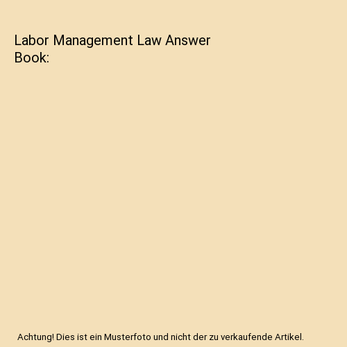 Labor Management Law Answer Book 1402433212 | eBay.de