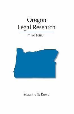 Oregon Legal Research (Legal Research Series) by Suzanne Rowe ...