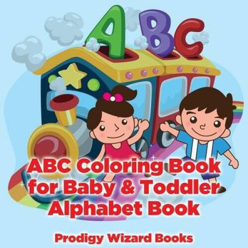 ABC Coloring Book for Baby & Toddler I Alphabet Book by Prodigy Wizard ...