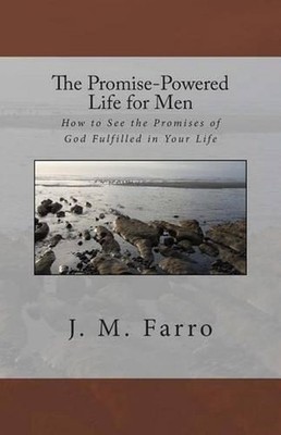 The Promise-Powered Life for Men: How to See the Promises of God ...