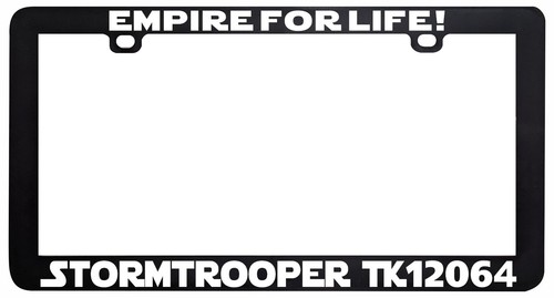 EMPIRE FOR LIFE! STORMTROOPER TK12064 LICENSE PLATE FRAME STAR GALACTIC ...
