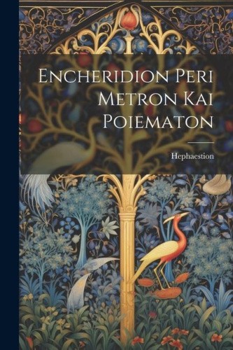 Encheridion Peri Metron Kai Poiematon [Greek, Ancient (to 1453)] by ...