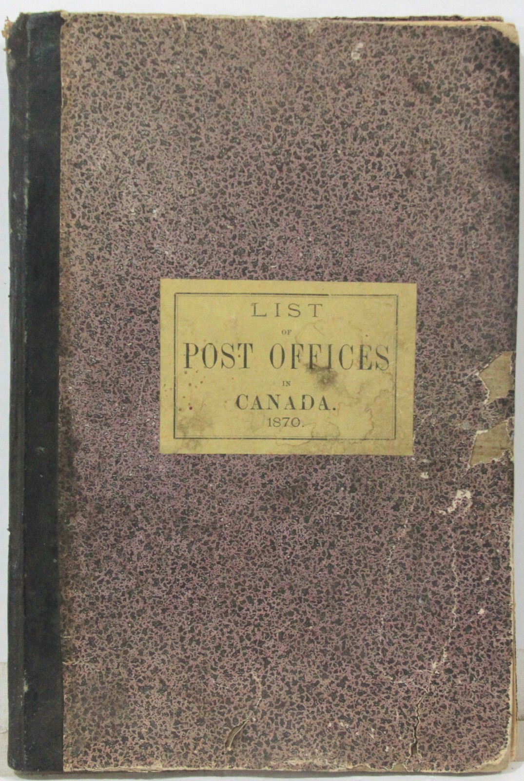 Original Book of Post Offices in Canada with Names of the Postmasters ...