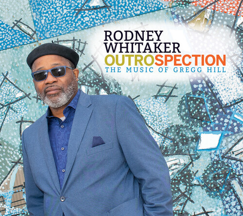Rodney Whitaker - Outrospection: Music Of Gregg Hill [New CD] | eBay