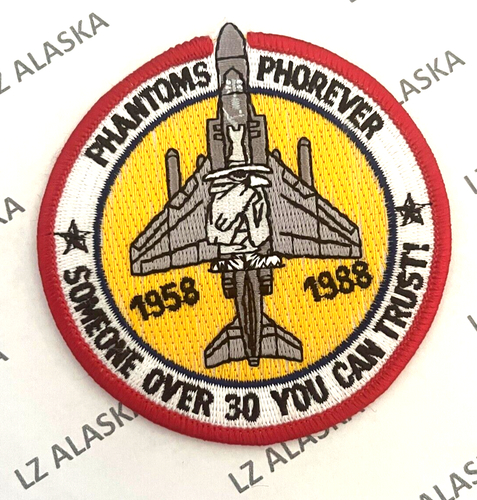 US AIR FORCE F-4 PHANTOMS PHOREVER PATCH "SOMEONE OVER 40 YOU CAN TRUST ...