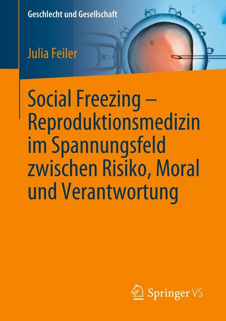 Social Freezing-Reproduktionsmedizin im Spannungsfeld zwischen Risiko ...