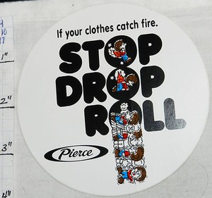 "IF YOUR CLOTHES CATCH FIRE STOP DROP ROLL" STICKER | eBay