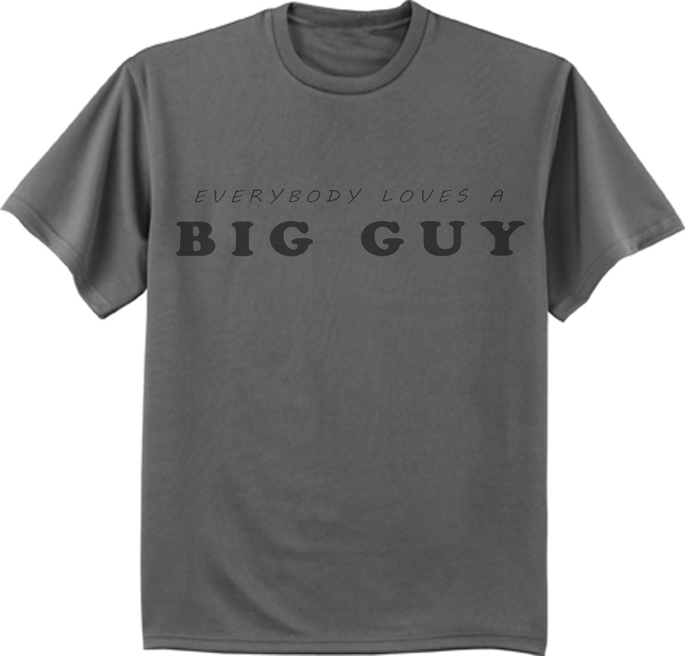 Big Guy Funny Saying Bigmen Decal Clothing King Size Menswear Tee | eBay